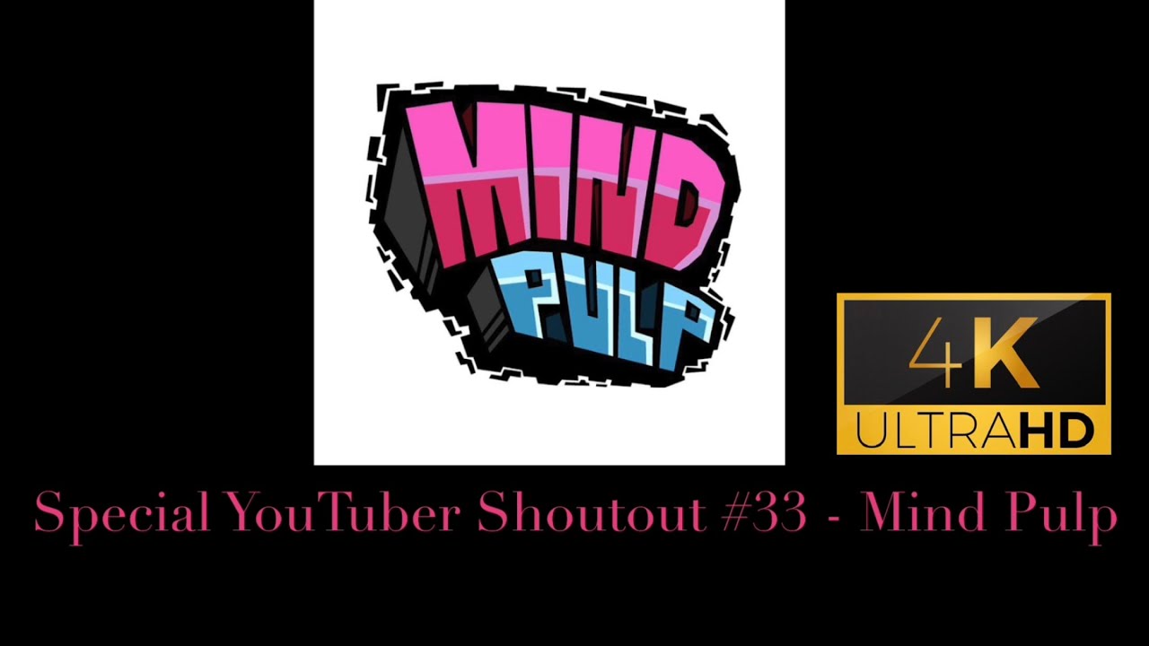 Special YouTuber Shoutout #33 - Mind Pulp - YouTube