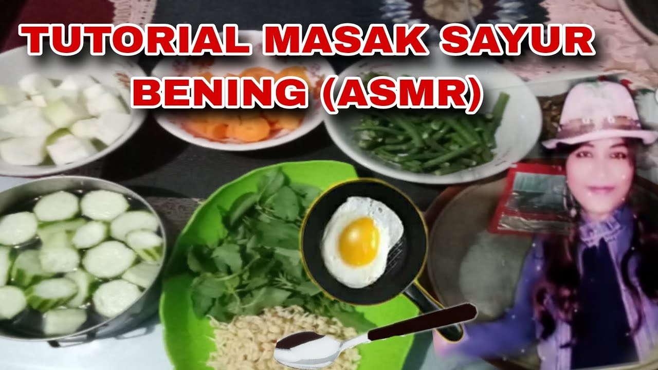 TUTORIAL MASAK SAYUR BENING ASMR - YouTube