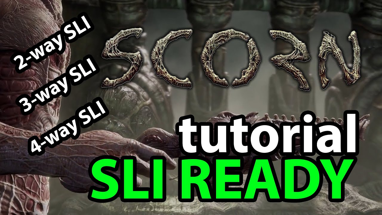How to enable SLI in Scorn PC game | How to run Scorn on older gaming ...