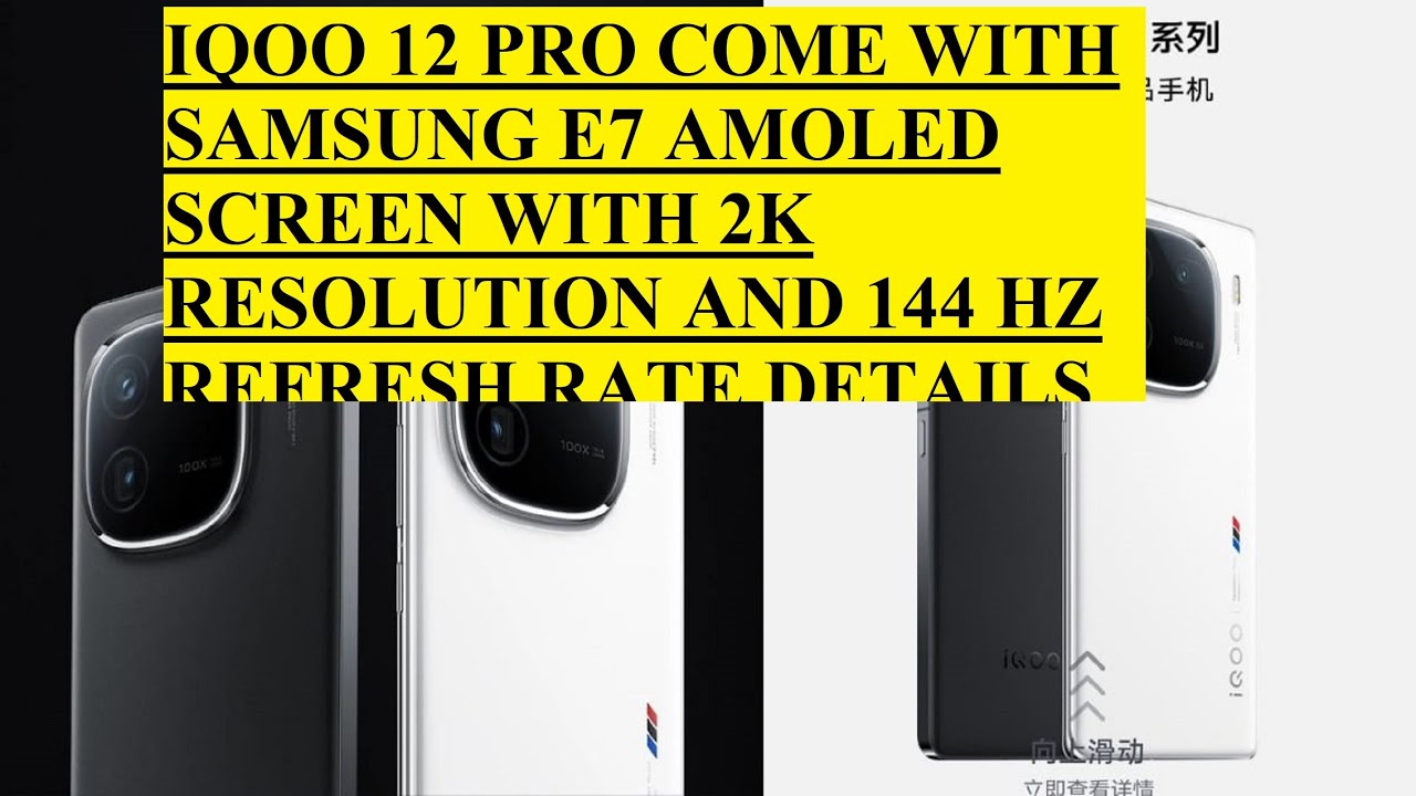 IQOO 12 PRO COME WITH SAMSUNG E7 AMOLED SCREEN WITH 2K RESOLUTION AND ...