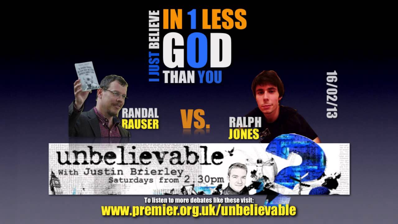 I Just Believe In 1 Less God Than You - Randal Rauser vs. Ralph Jones ...
