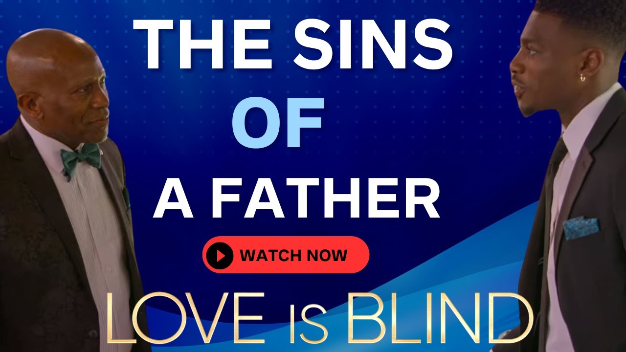 Love is Blind: Dad Drama! - YouTube