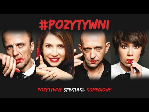 POZYTYWNI - Spektakl komediowy