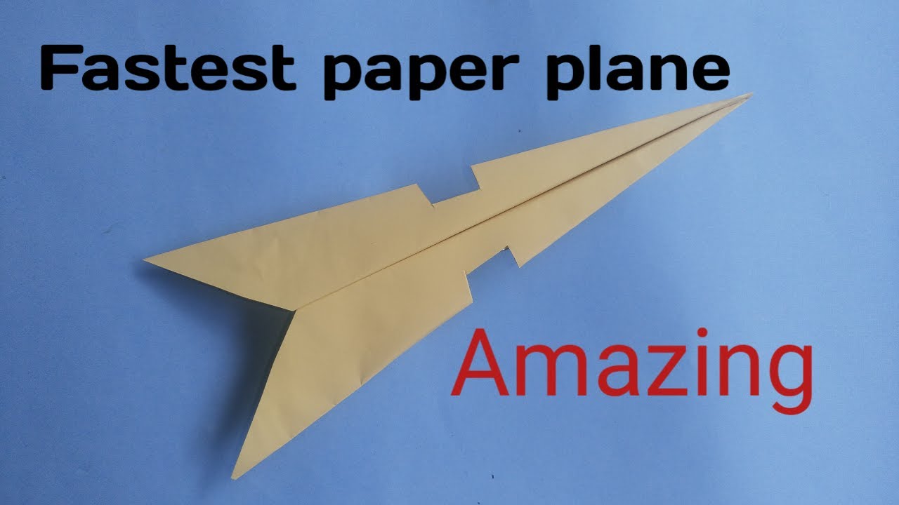 How to make the fastest paper airplane to fly amazing distances - YouTube