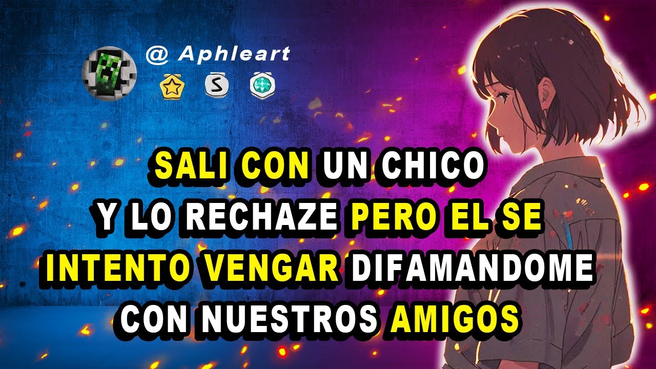 SALI CON UN CHICO Y LO RECHAZE PERO EL SE INTENTO VENGAR DIFAMANDOME ...
