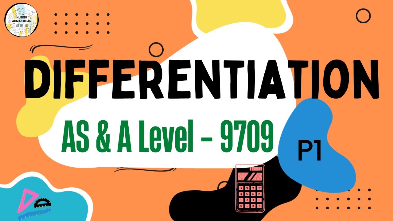 Differentiation Complete BASICS & EXAMPLES | P1 | AS & A Level ...