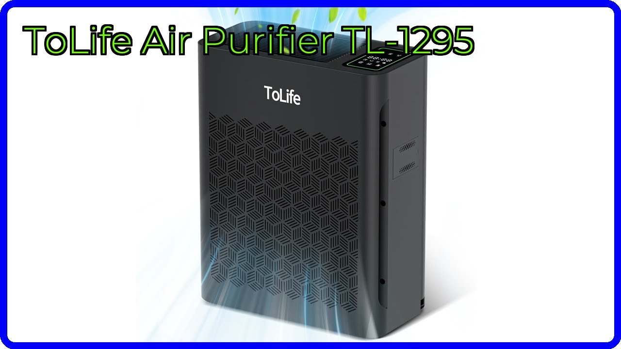 REVIEW (2025): ToLife Air Purifier TL-1295. ESSENTIAL details. - YouTube