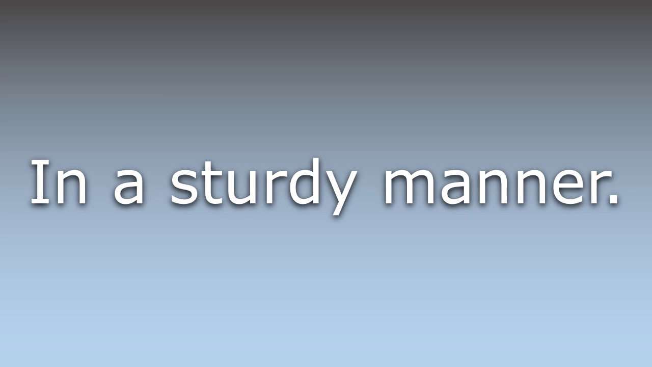 What does Sturdily mean? - YouTube