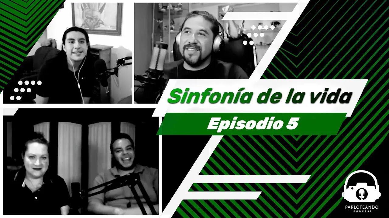 La Sinfonía de la Vida... |Parloteando México podcast| T1 Ep 5 ...