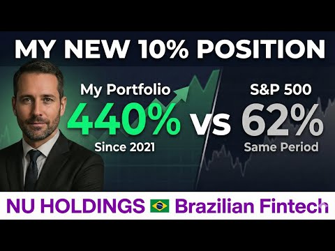 NU Holdings: Why I Put 10% of My Portfolio in ONE Stock