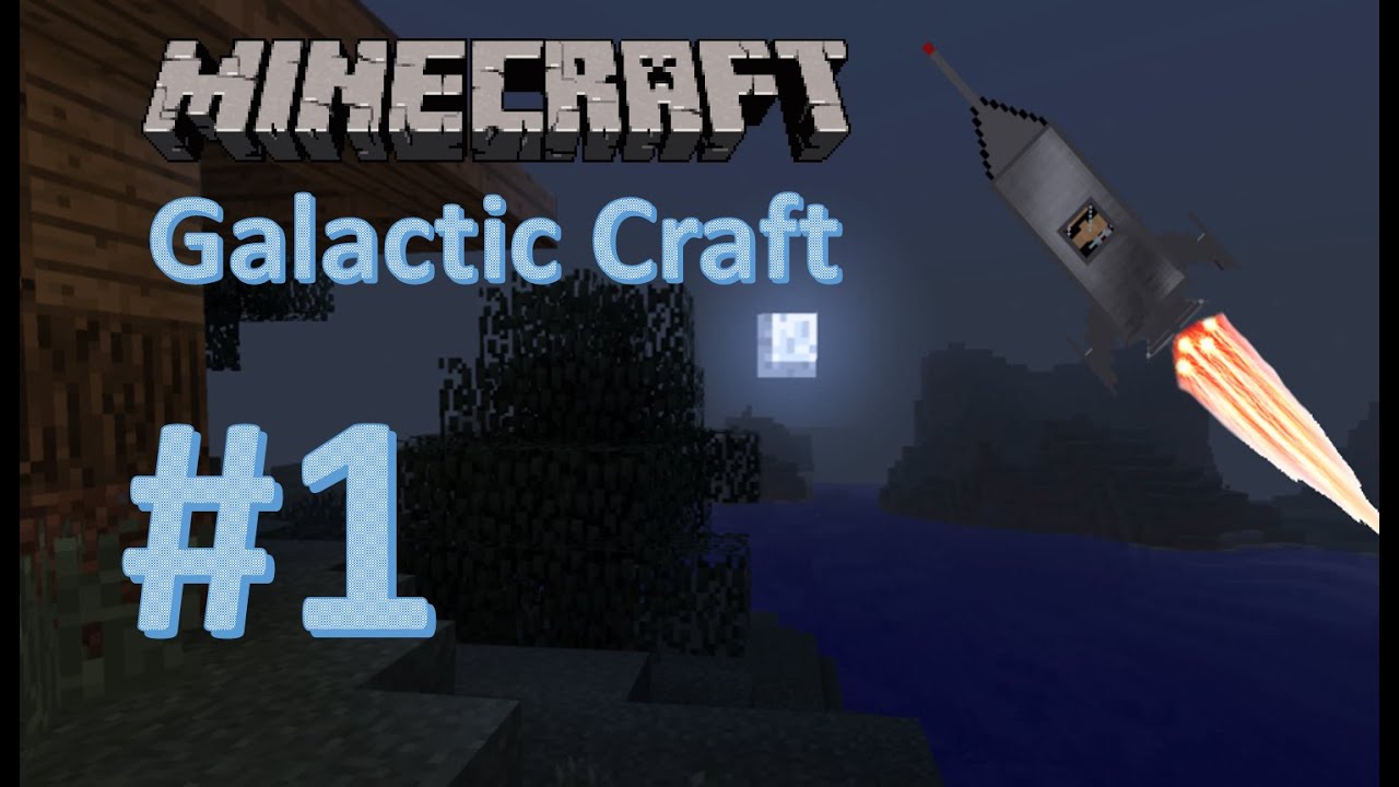 Minecraft [Galactic Craft]: #1 [Начало] - YouTube