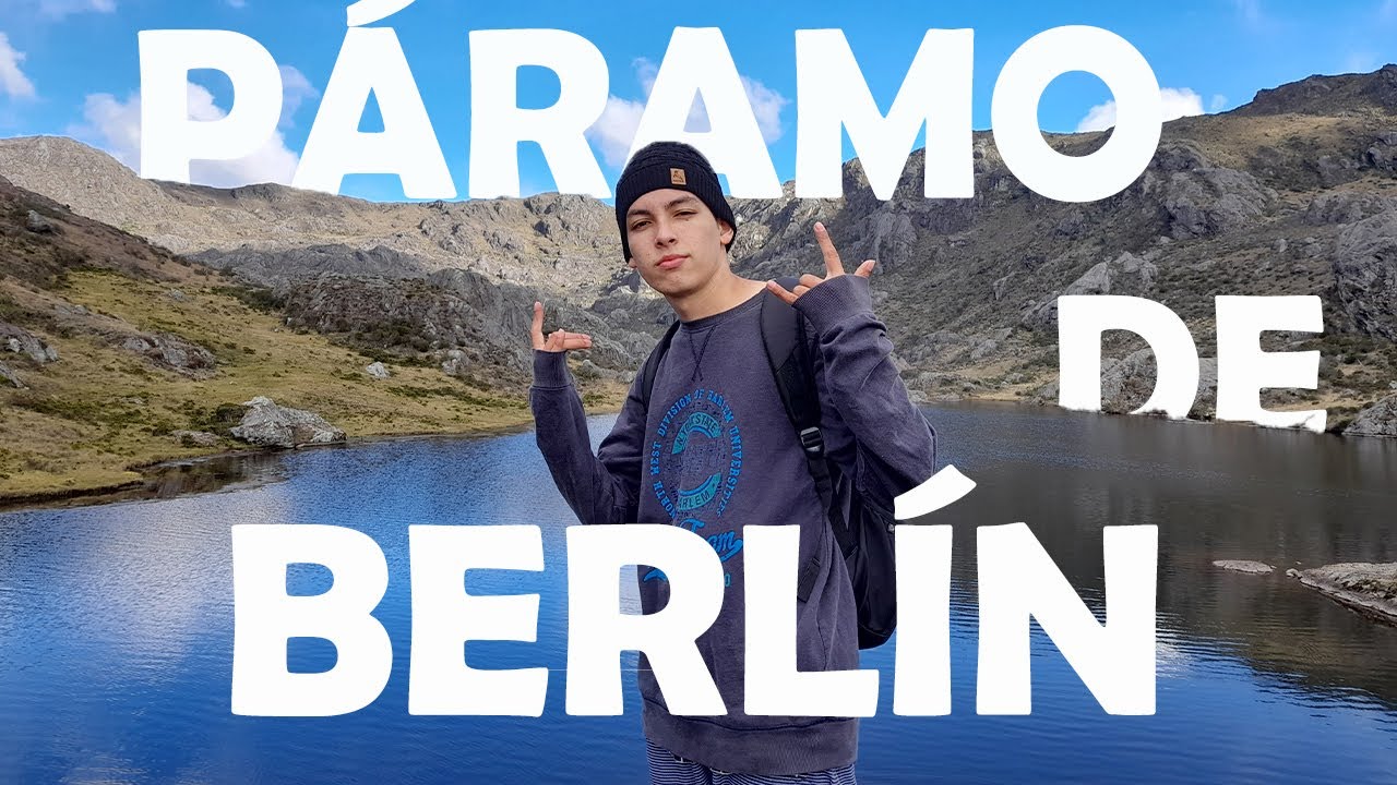 PÁRAMO DE BERLÍN, SANTANDER, COLOMBIA - YouTube