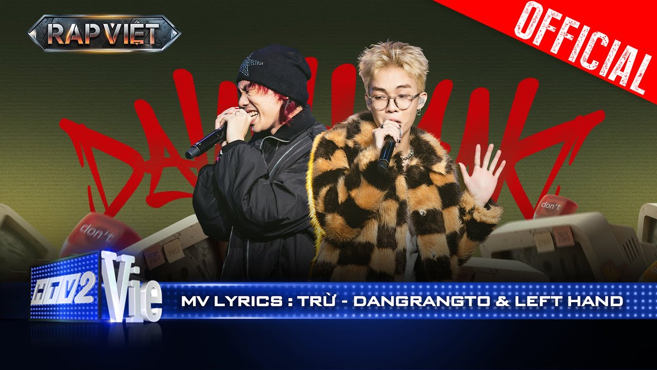 TRỪ - Dangrangto và LEFT HAND | Rap Việt 2024 [Mv Lyrics] - YouTube