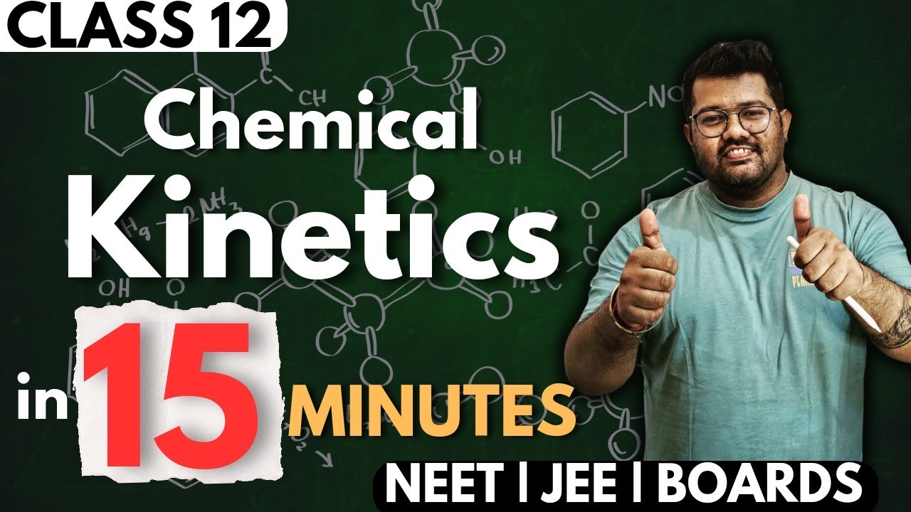 Class 12 Chemistry : Chemical Kinetics in 15 Minutes | Rapid Revision ...