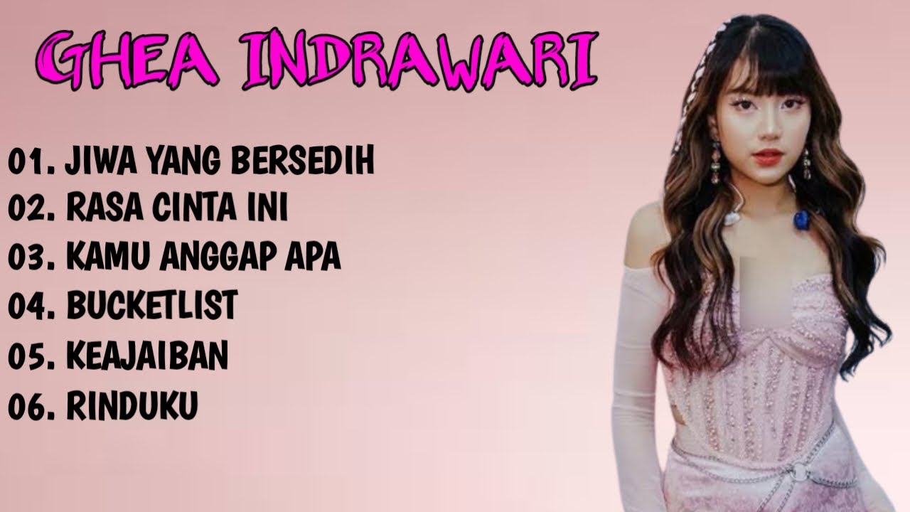 JIWA YANG BERSEDIH - GHEA INDRAWARI | FULL ALBUM TERPOPULER - YouTube
