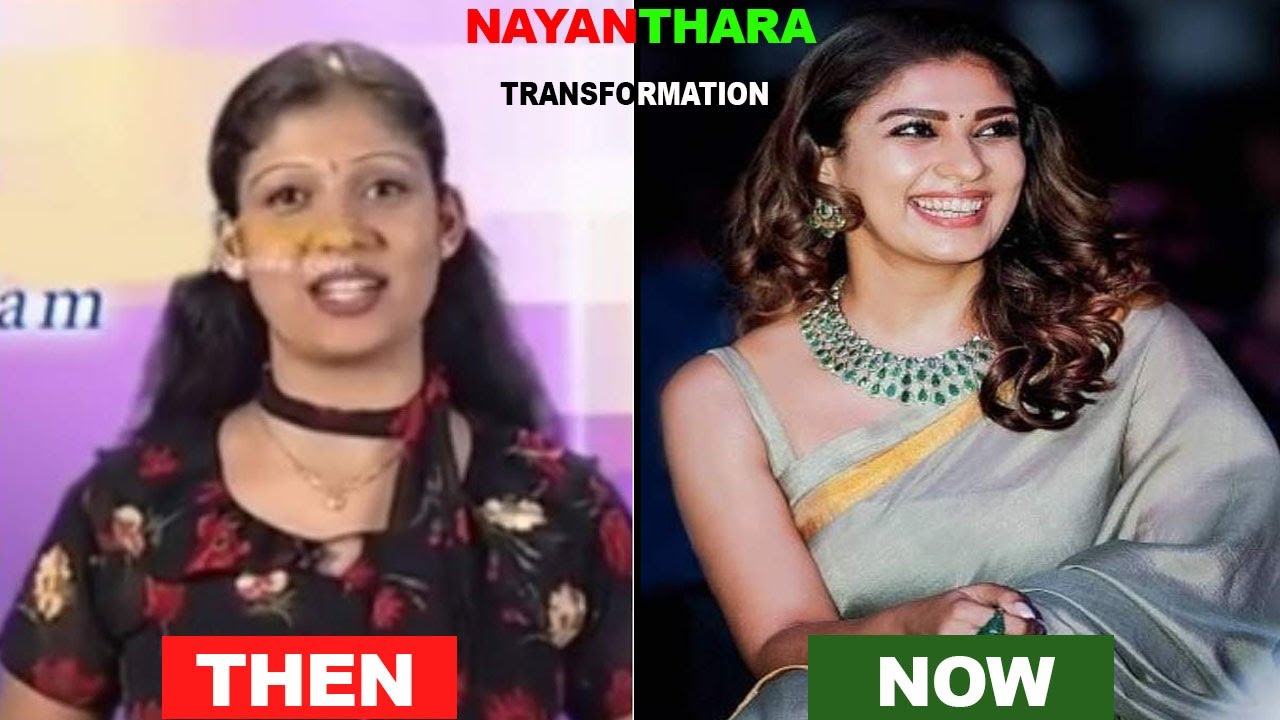 Nayanthara Transformation - Nayanthara Old Vs New - Nayanthara Then ...