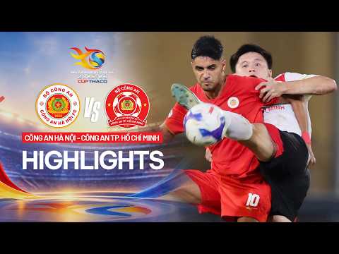 HIGHLIGHTS: CÔNG AN HÀ NỘI - CÔNG AN TP. HỒ CHÍ MINH | ĐẲNG CẤP CHÊNH LỆCH, CHIẾN THẮNG ÁP ĐẢO