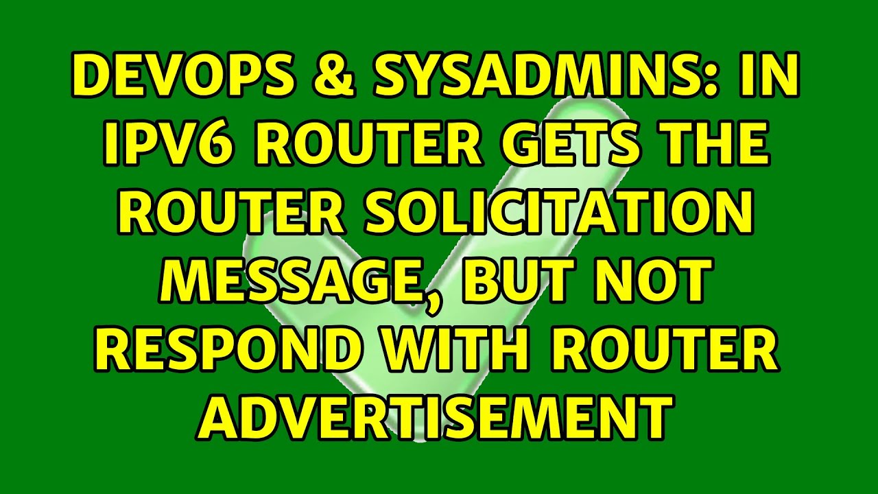 In IPv6 router gets the Router solicitation message, but not respond ...
