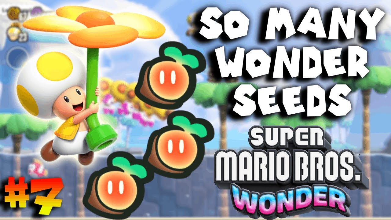 Super Mario Bros. Wonder: #7 - SO MANY WONDER SEEDS!!! - YouTube