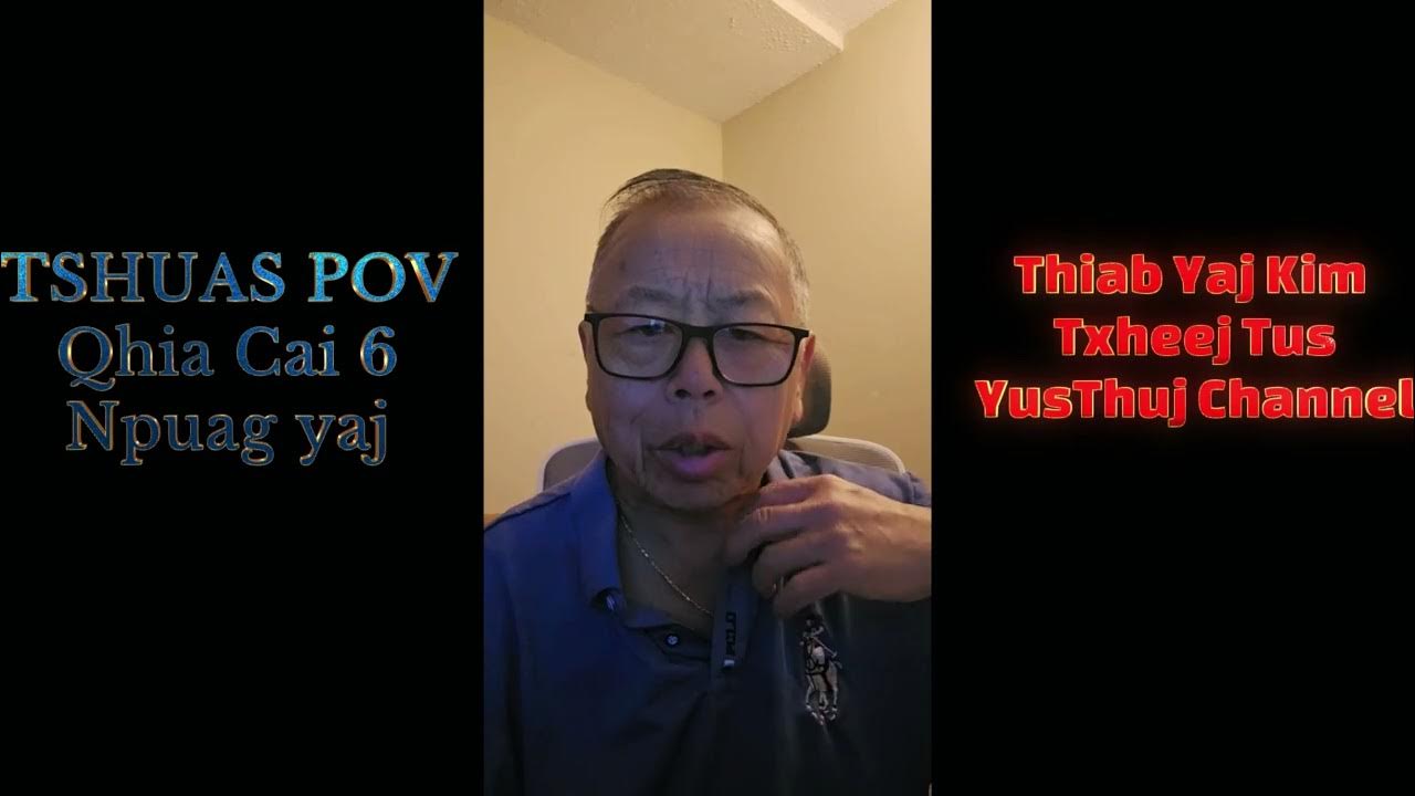 TSHUAS POV VAJ : Qhia Cai 6 Npuag Yaj Thiab Yaj Kim Txheej 11/17/2024 - YouTube