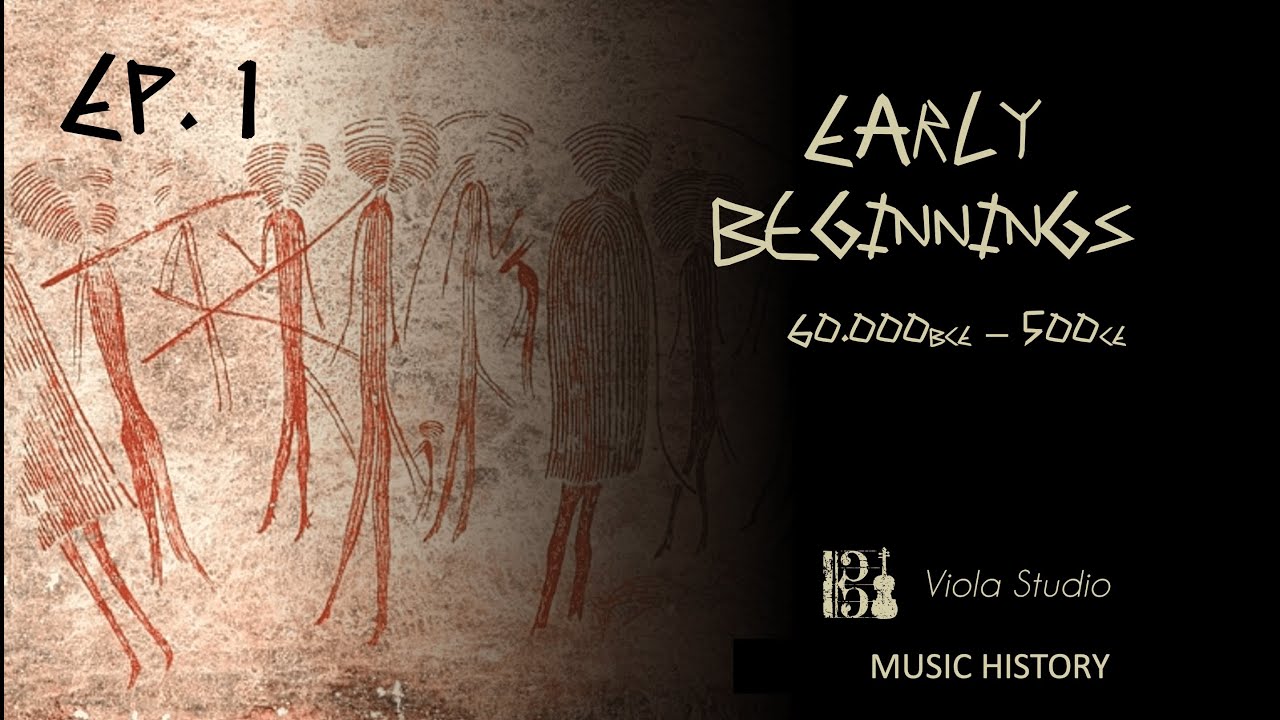 MUSIC HISTORY PODCAST Ep. 1 - Man, the Music Maker (Early Beginnings ...
