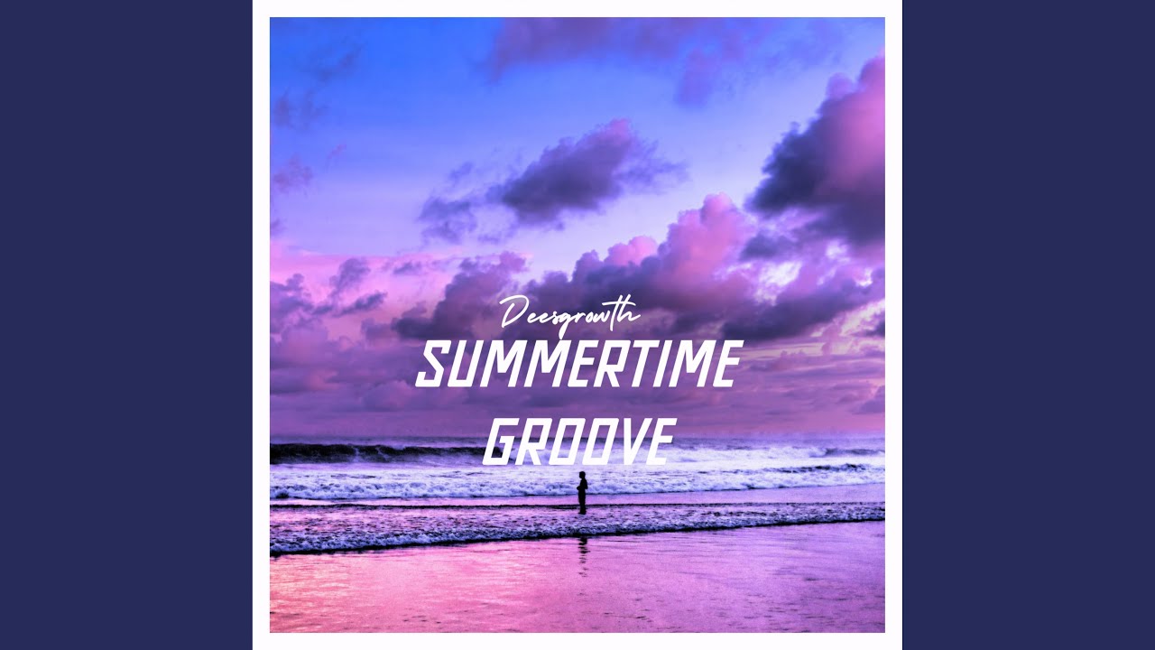Summertime Groove - YouTube