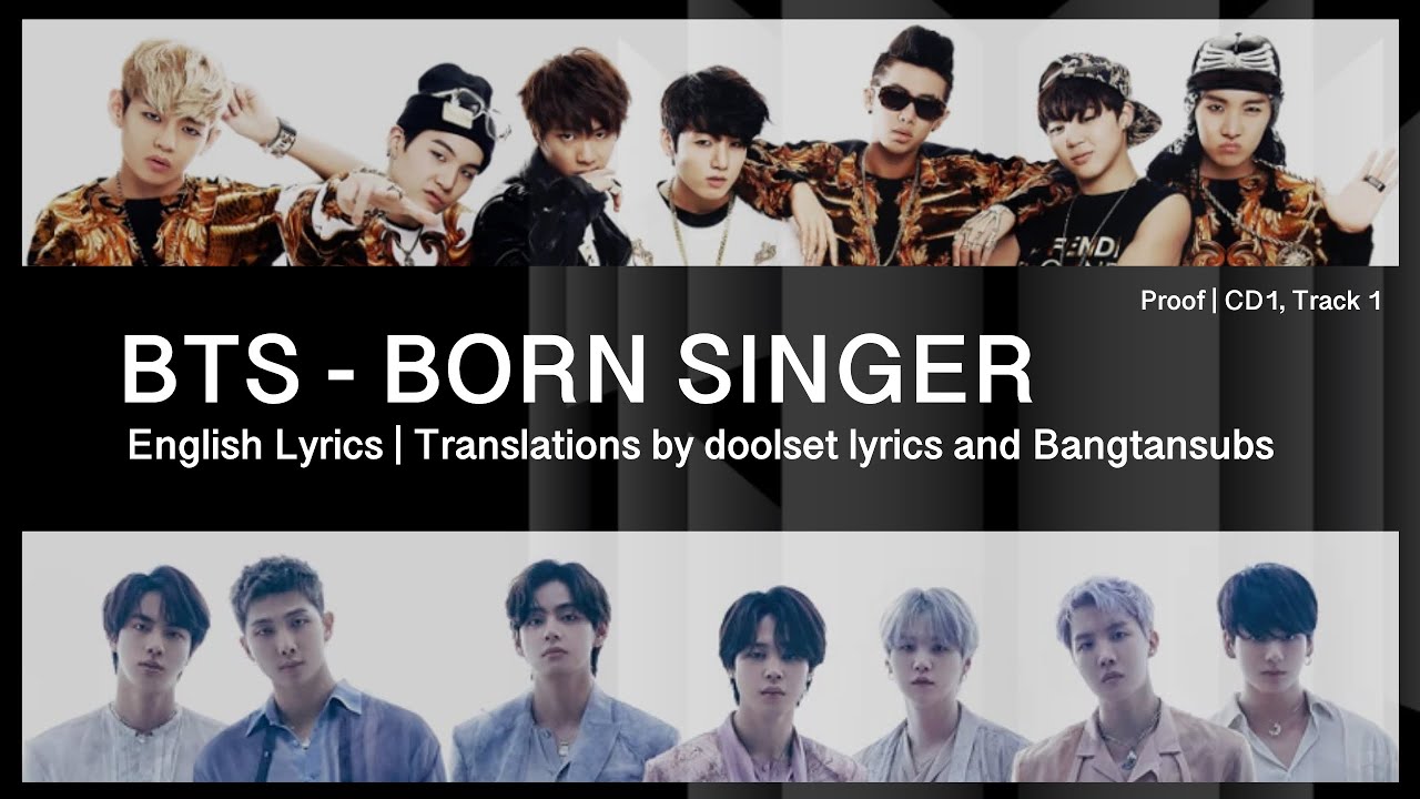 BTS - Born Singer | Eng Lyrics | Proof CD1, Track 1 - YouTube