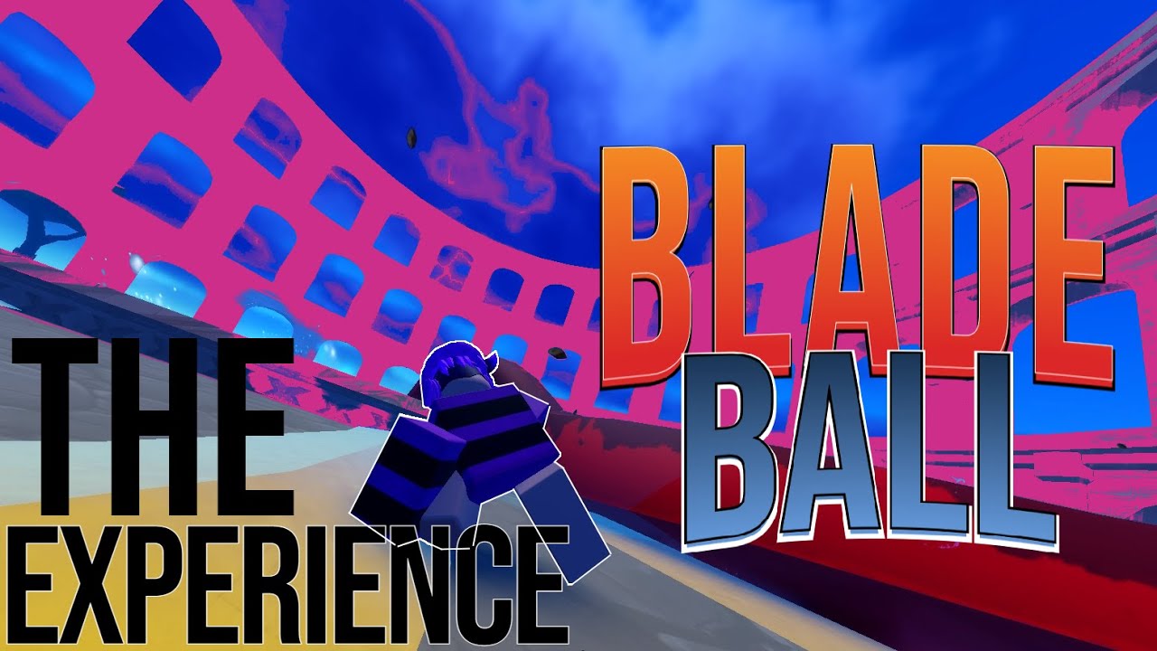 THE BLADE BALL EXPERIENCE - YouTube