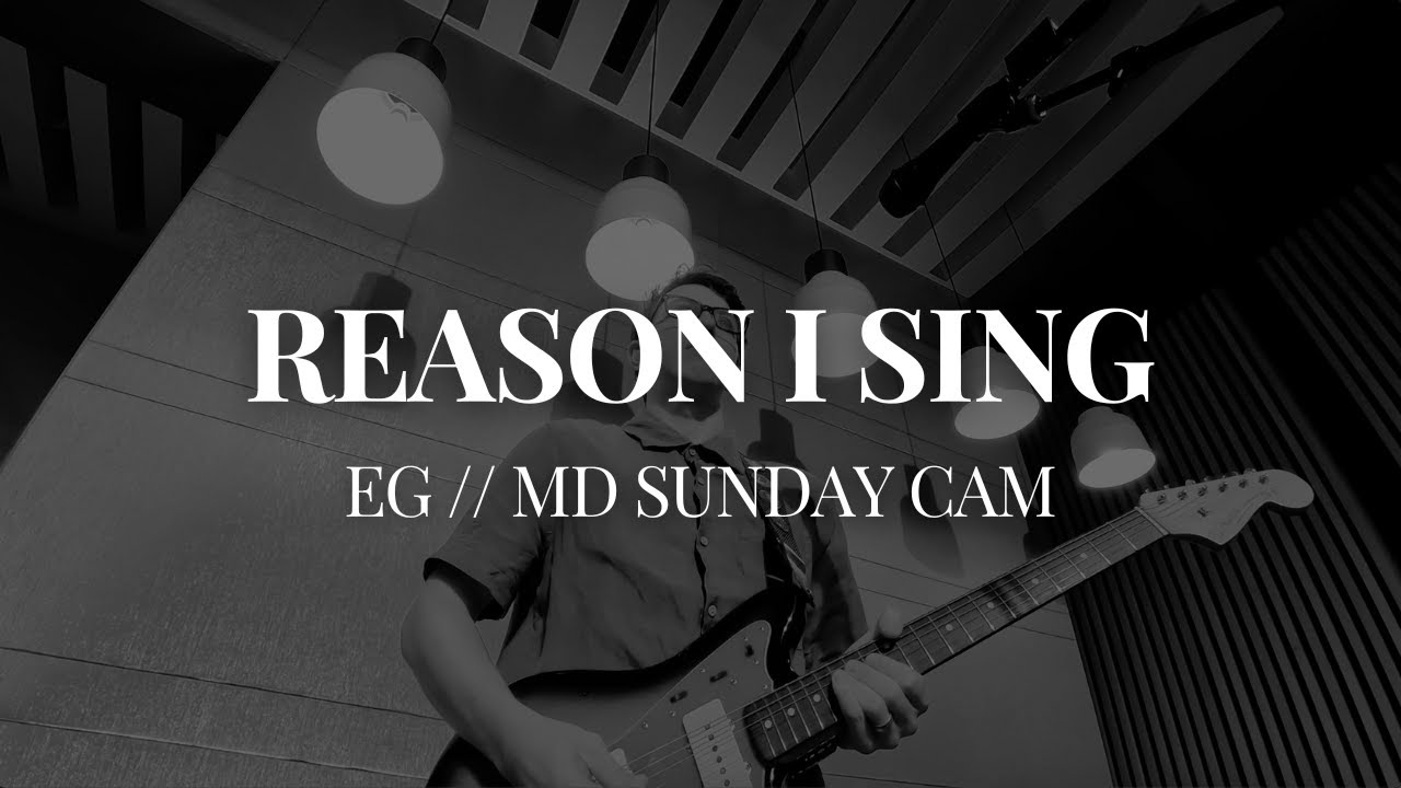 REASON I SING // EG & MD SUNDAY // MISSION HILLS CHURCH - YouTube