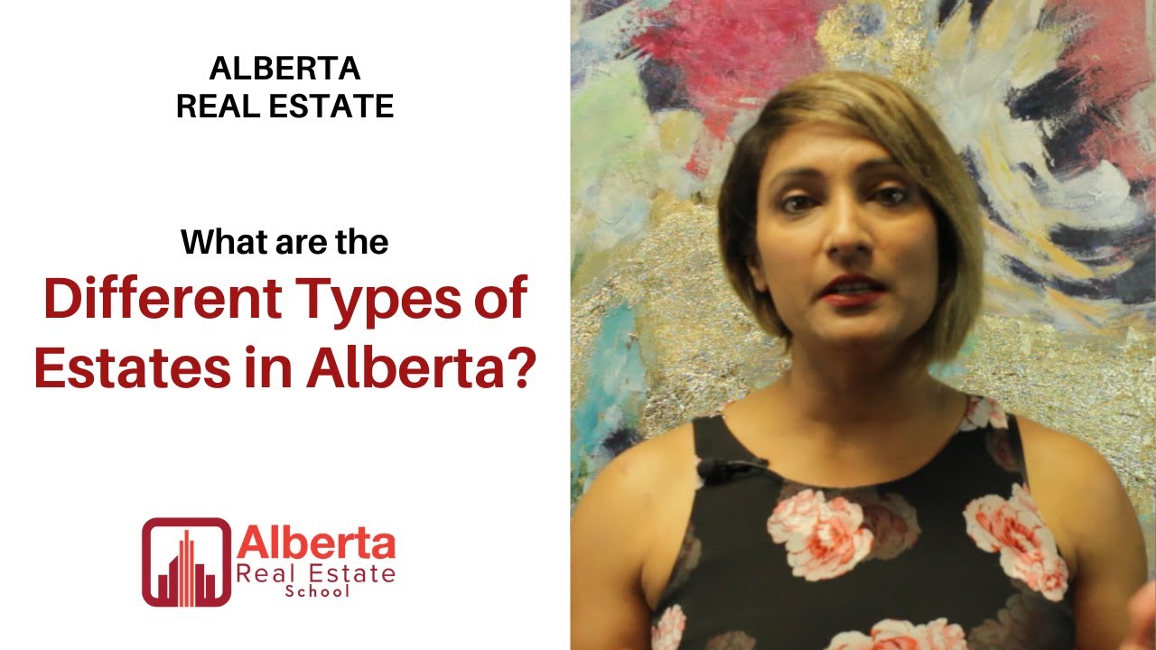 What are the different Types of Estates in Alberta? - YouTube