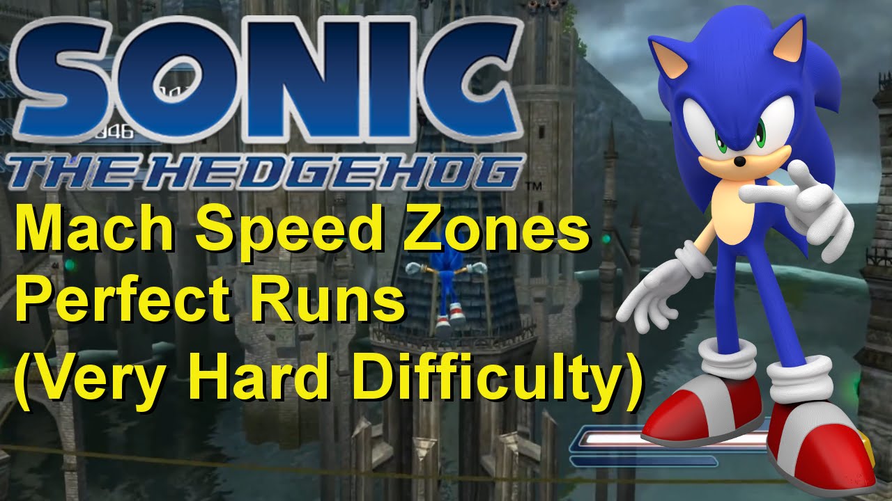 Sonic 06 All Mach Speed Zones: Perfect Runs (Very Hard Mode) - YouTube