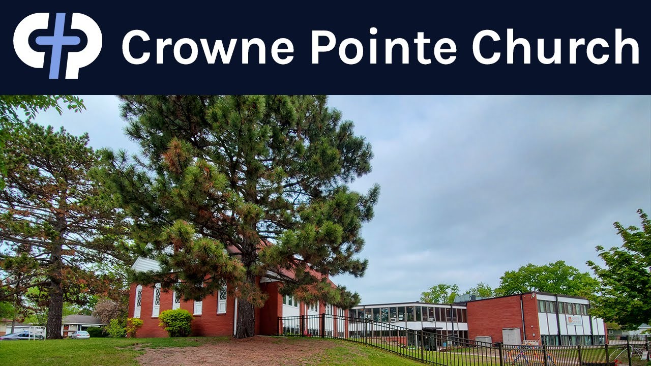 Crowne Pointe Church Video - Sunday, June 12, 2022 - crownepointechurch ...