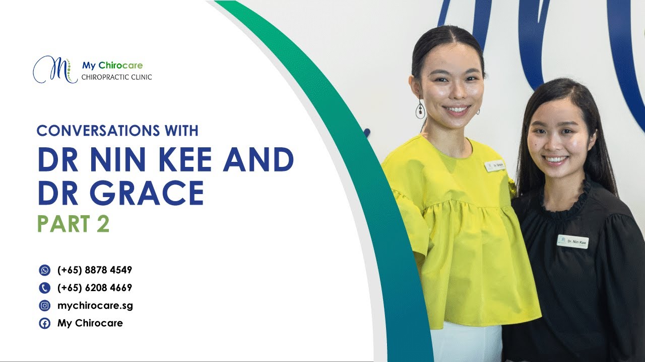 Dialogue with Dr Grace and Dr Nin Kee (Part 2) | My Chirocare - YouTube