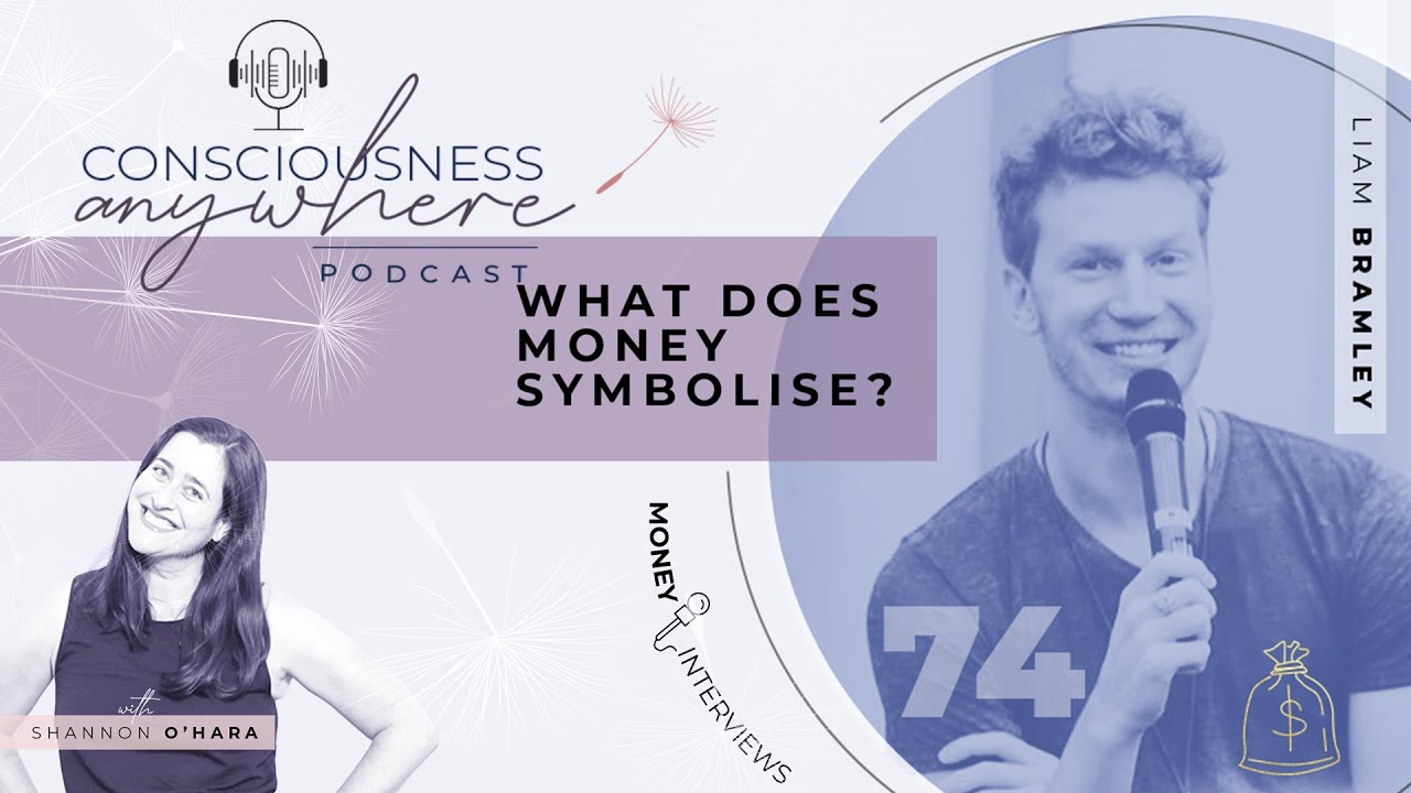 E74 What Does Money Symbolise MONEY INTERVIEWS Shannon O Hara e74-what-does-money-symbolise-money-interviews-shannon-o-hara