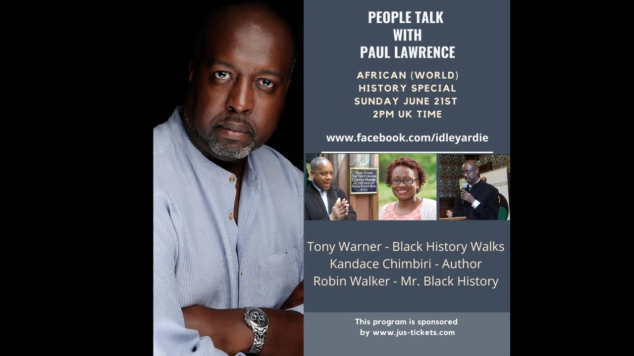 People Talk With Paul Lawrence June 21st African History & The UK - YouTube