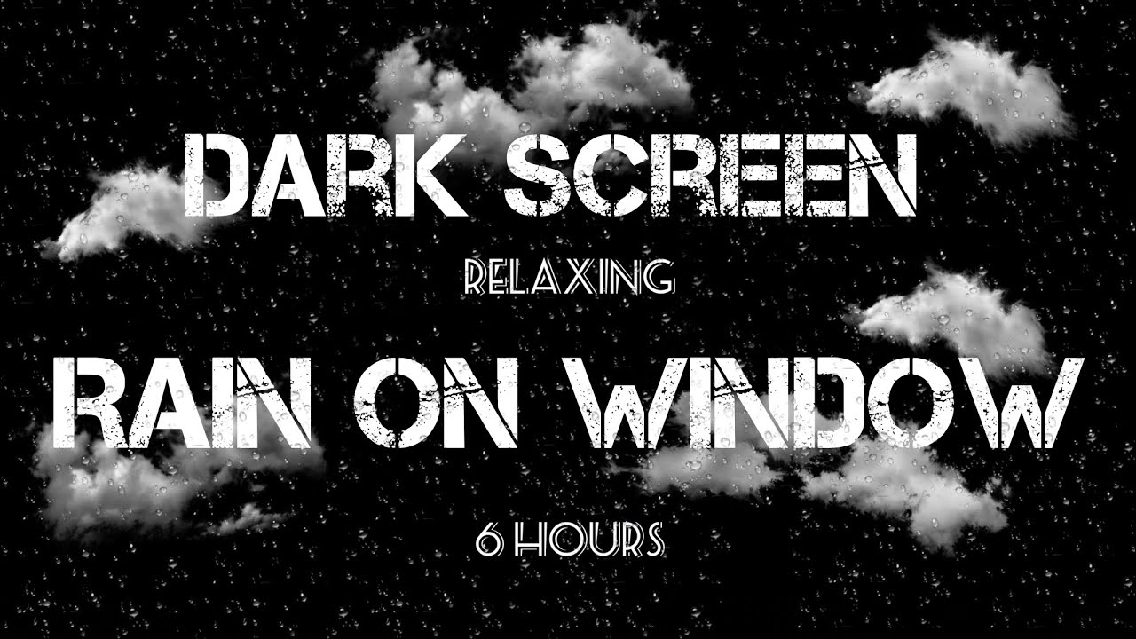 Rain on Window Sounds for Sleeping Black Screen | SLEEP & RELAX | Dark ...