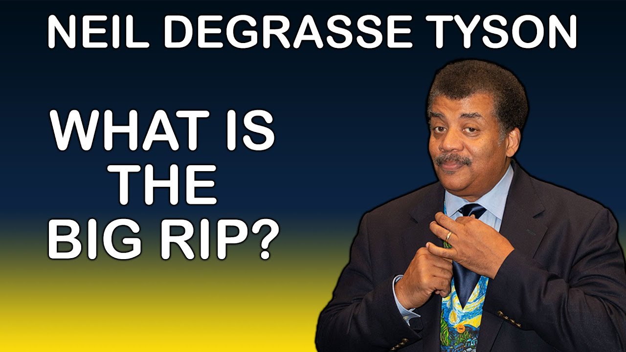 Neil deGrasse Tyson: What is the Big Rip? - YouTube