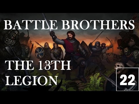 Battle Brothers (Veteran, Ironman) – The 13th Legion - [S2 Ep 22] – Clear The Ancient Cemetery