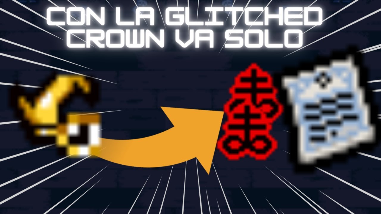 CON LA GLITCHED CROWN VA SOLO - Tainted Lost Streak - The Binding Of ...
