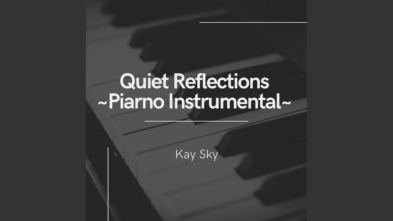 Quiet Reflections~Piarno Instrumental~ - YouTube