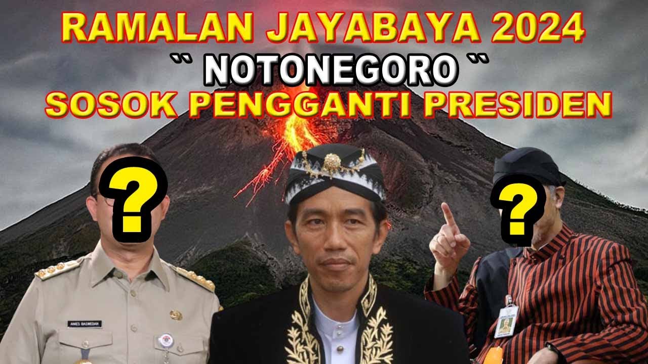 GEMPAR RAMALAN JAYABAYA NOTONEGORO PENGGANTI PRESIDEN 2024 - SEJARAH ...