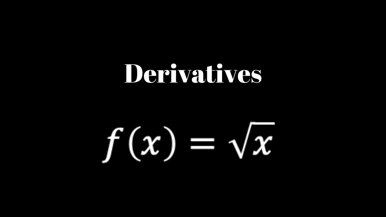 Derivative Of F x Square Root Of X YouTube