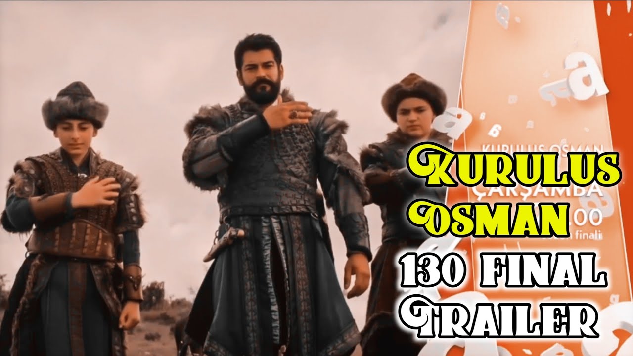 Kurulus Osman 🔥||Season 130 final 🔥 bolum ⚔️||Kurulus Osman Greate ...