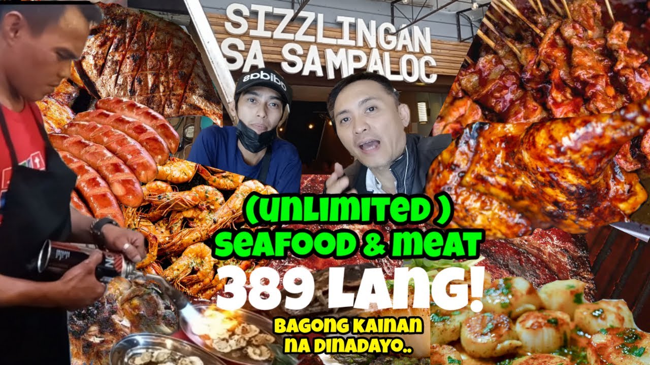 UNLI SIZZLING SEAFOODS & MEAT INIHAW SA SAMPALOC MLA. ANG TRENDING AT DINUDUMOG NA KAINAN 389 ...
