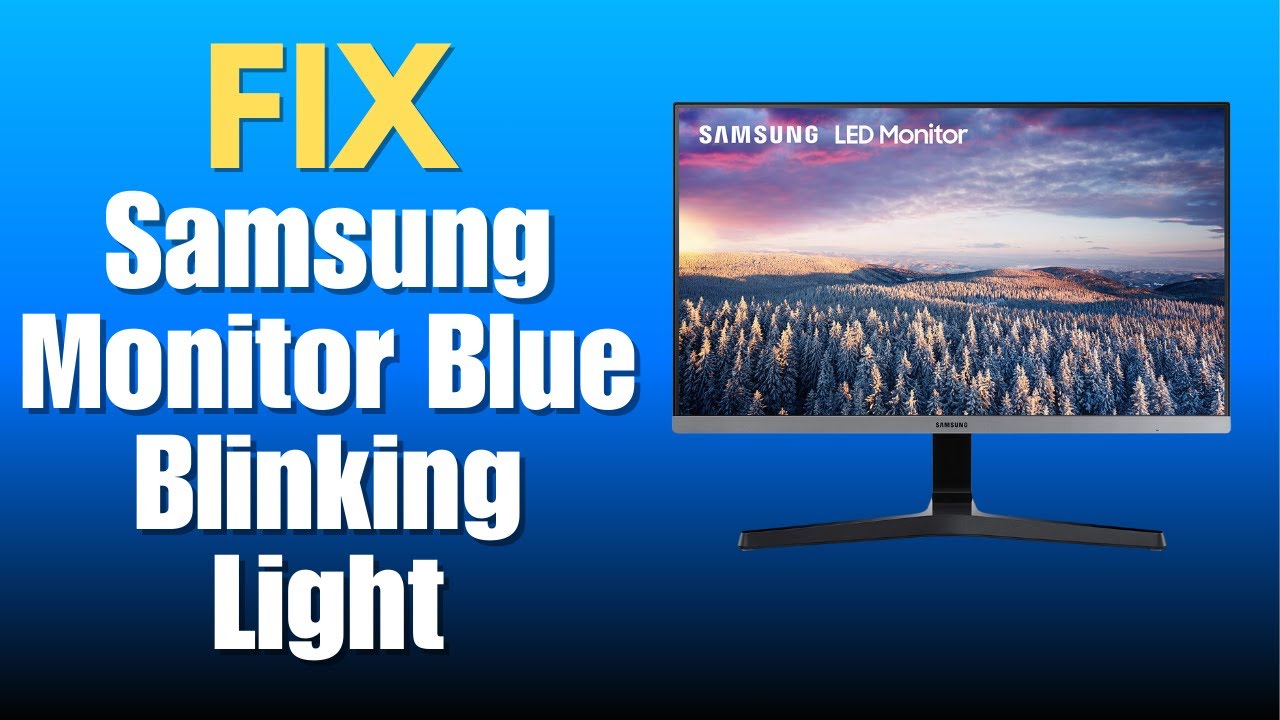 Samsung Monitor Blue Blinking Light - How To Turn It off - YouTube