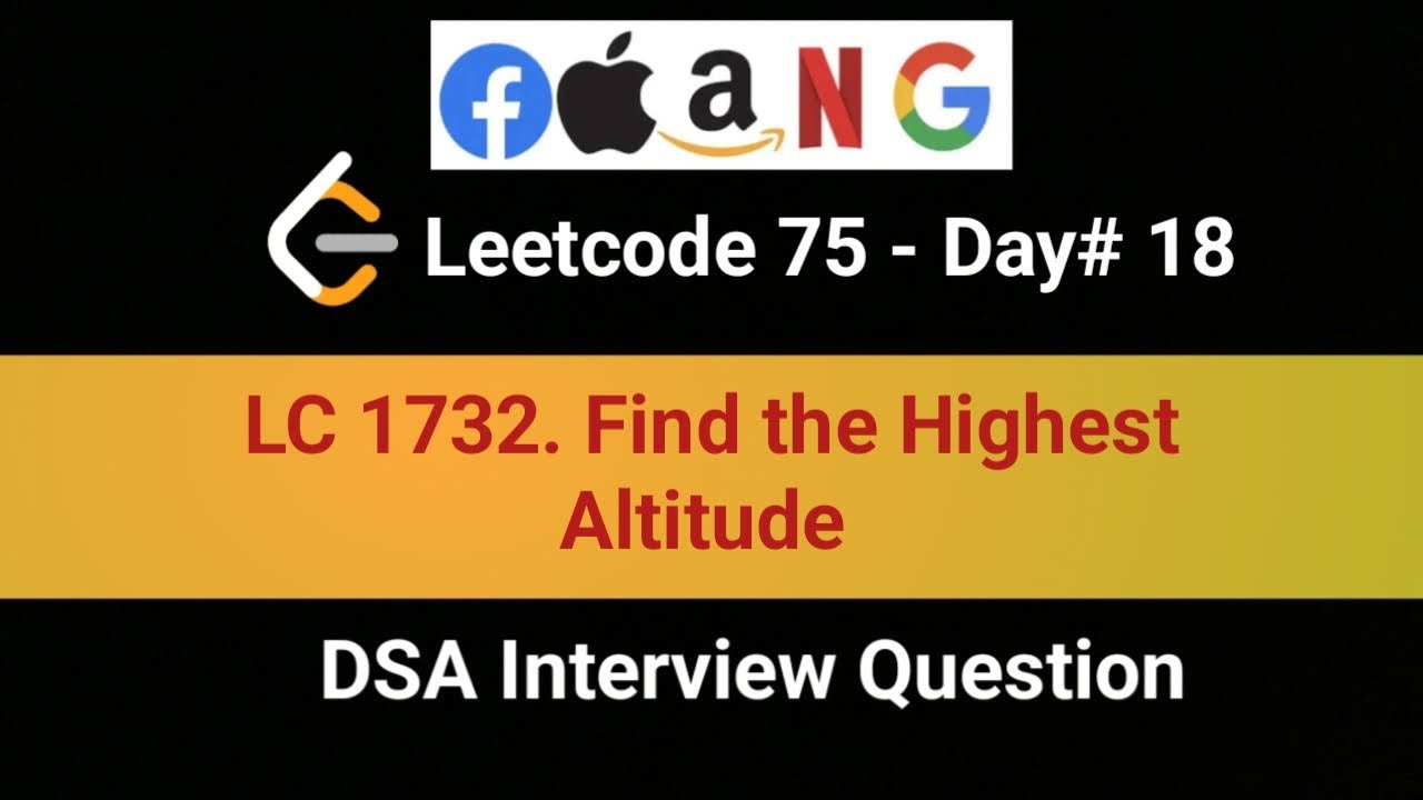 Leetcode 1732 Find The Highest Altitude 18th In Leetcode 75 Youtube 3640