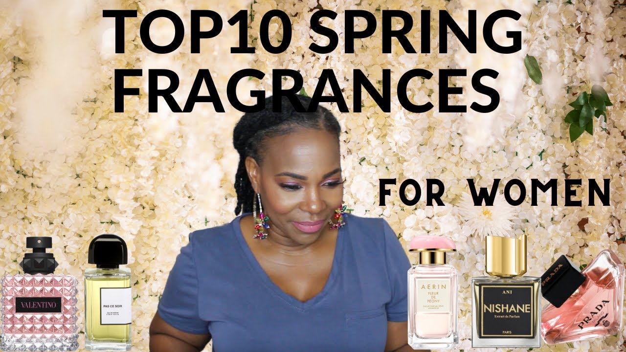 TOP SPRING 💐FRAGRANCES |PERFUMES FOR WOMEN - YouTube