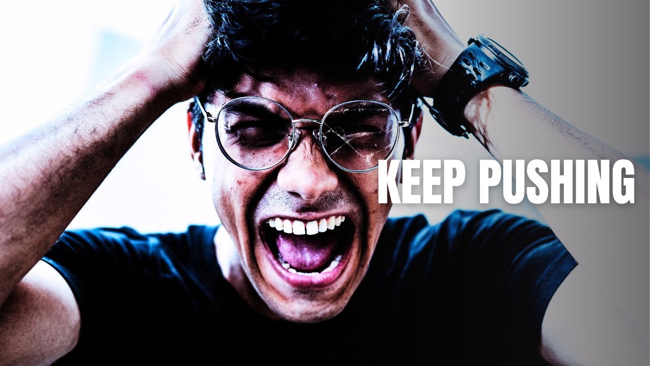KEEP PUSHING - Motivational Speech - YouTube