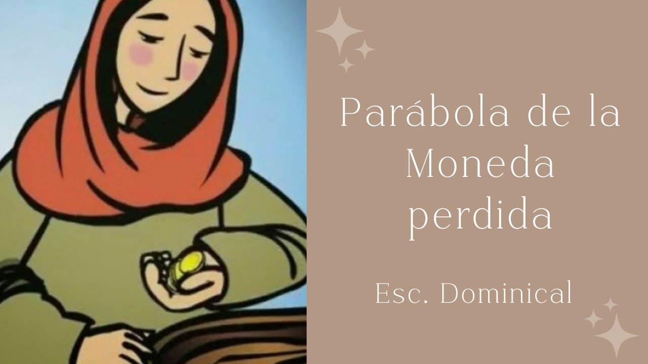 La parábola de la Moneda perdida. Escuela Dominical. - YouTube