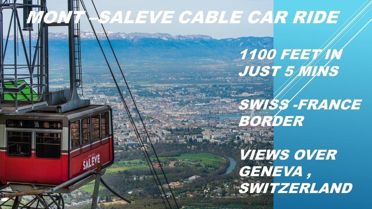 GENEVA CABLE CAR RIDE || MONT-SALEVE CABLE CAR || TELEPHERIQUE DU ...